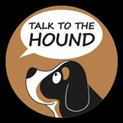 Discover Talk to the Hound Dog Training Events | Tickets & Details ...