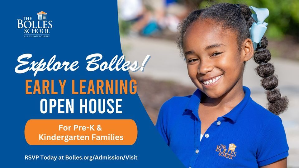 Explore Bolles! Early Learning Open House - Lower School Ponte Vedra ...