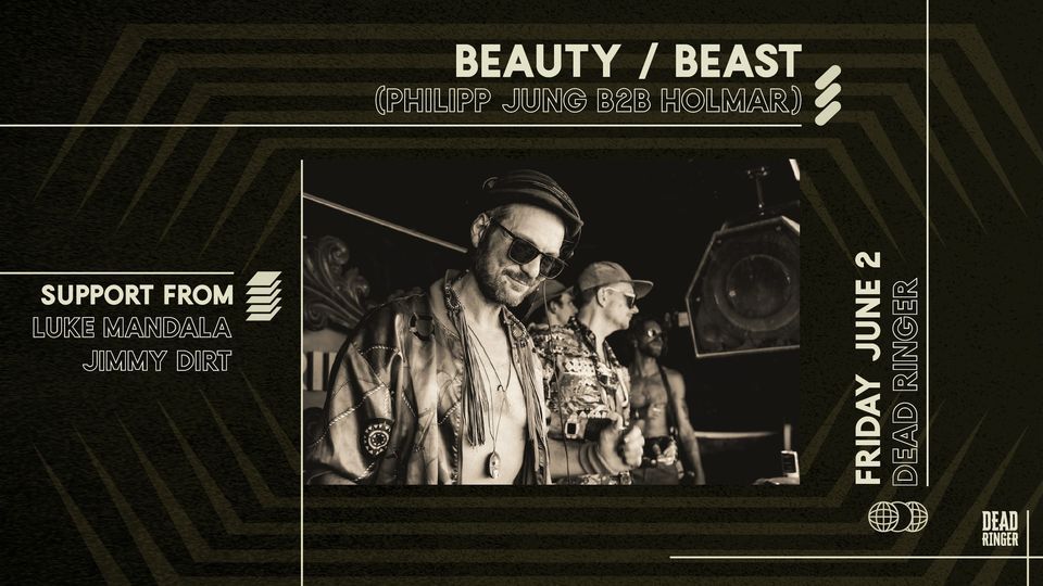 BEAUTY / BEAST (Philipp Jung b2b Holmar), Luke Mandala, Jimmy Dirt ...
