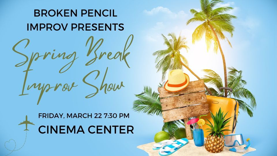 Spring Break Improv Show, Cinema Center, Fort Wayne, 22 March 2024 ...