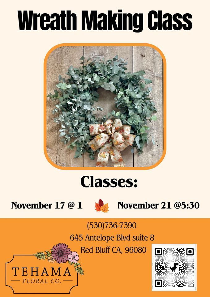 Wreath making class Nov21 @5:30, 645 Antelope Blvd Ste 8 Red Bluff, CA ...