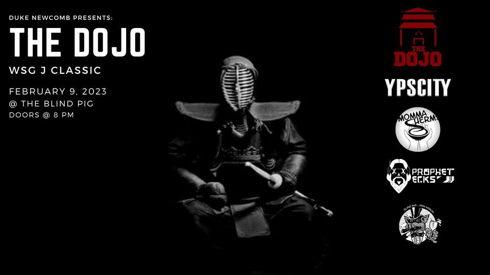 Duke Newcomb Presents: The DOJO wsg J-Classic, The Blind Pig A2, Ann ...