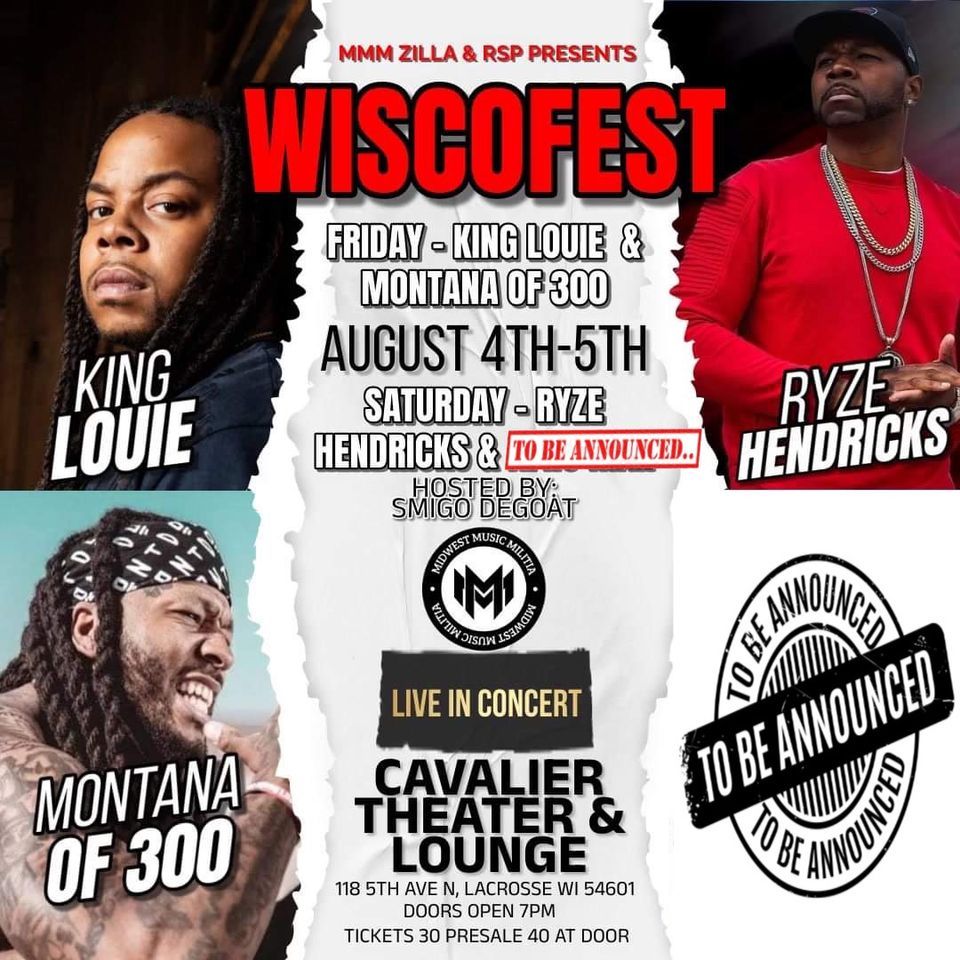 WiscoFest W/ Montana of 300, King Louie, Ryze Hendricks & More TBA ...