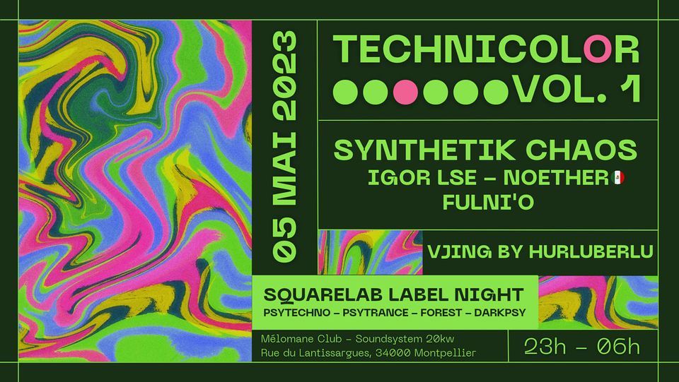TECHNICOLOR VOL.1 w/ Synthetik Chaos & Square Lab, Mélomane Club ...
