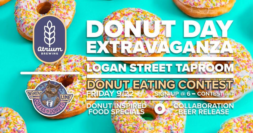 Donut Day Extravaganza w/ North Lime Donuts, Atrium Brewing, Indian ...
