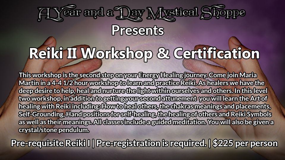 Reiki Level II Workshop and Certification, A Year and a Day Mystical ...