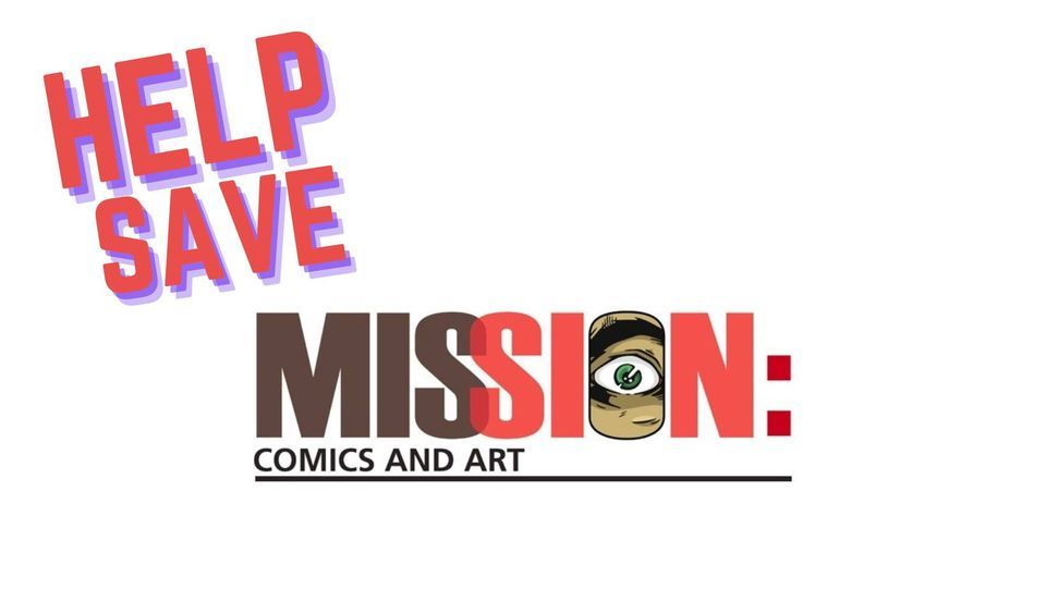 Mission: Comics - Community Meeting, Mission: Comics & Art, San ...