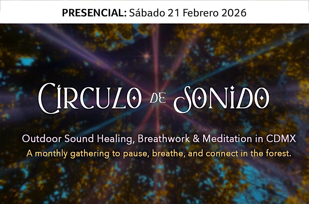 Outdoor Sound Healing, Breathwork & Meditation Gathering in CDMX ...