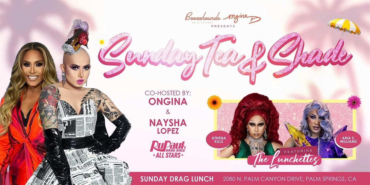 Sunday Tea N Shade with ONGINA, NAYSHA LOPEZ and the Lunchettes ...