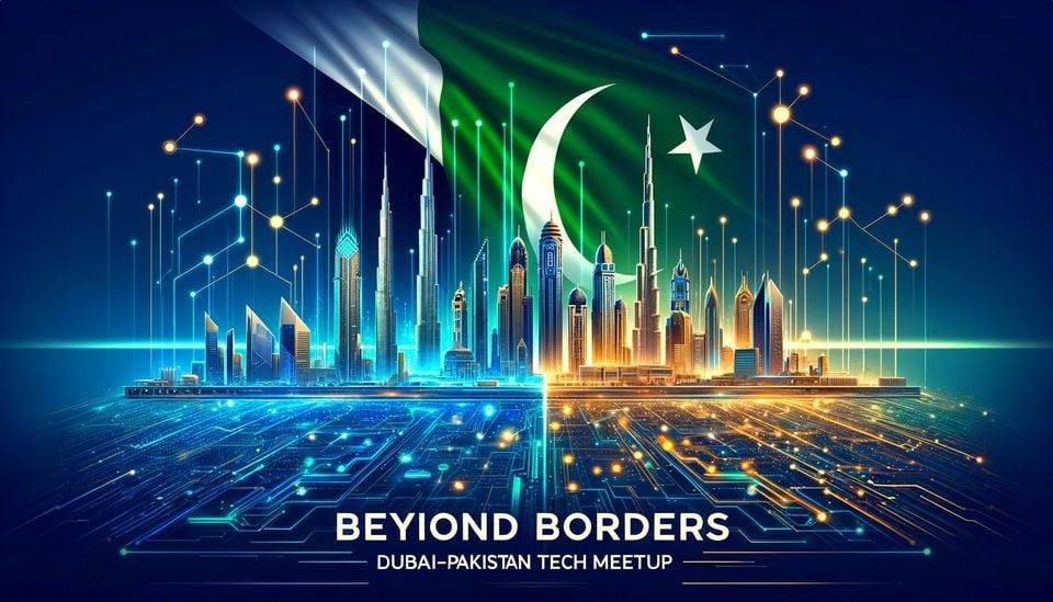 ? Beyond Borders | ?? Dubai- ?? Pakistan Tech Meetup, JBR walk- Jumeira Beach Residence, Dubai ...