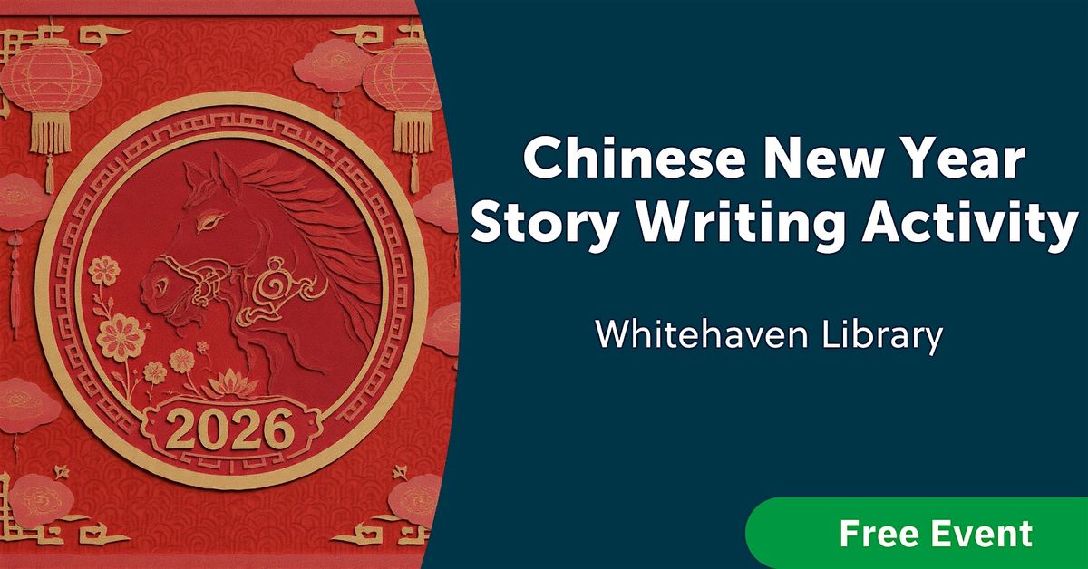 Chinese New Year inspired story writing activity, Whitehaven Library ...
