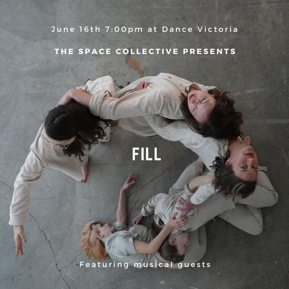 The Space Collective presents: Fill, Dance Victoria, 16 June 2023 ...