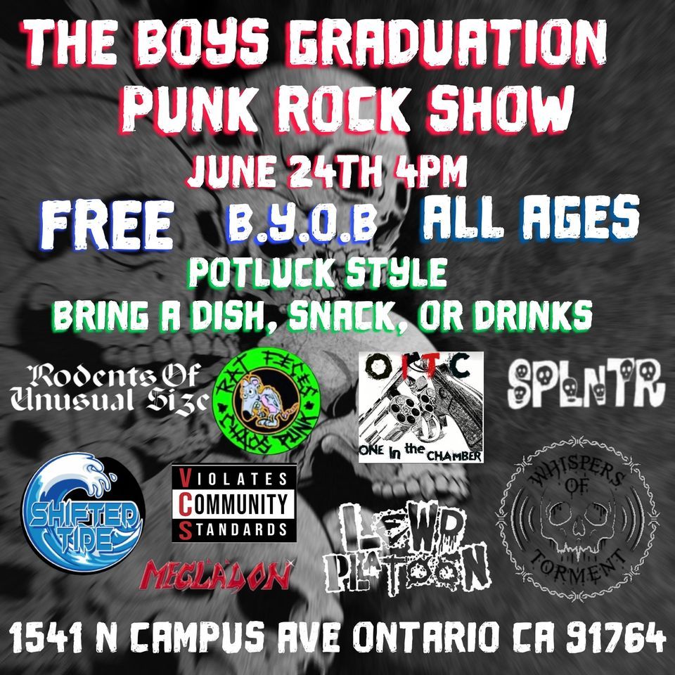 The Boys Graduation Punk Rock Show, 1541 N Campus Ave Ontario CA , 24 June