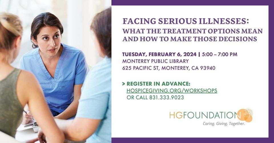FACING SERIOUS ILLNESSES: WHAT THE TREATMENT OPTIONS MEAN AND HOW TO ...
