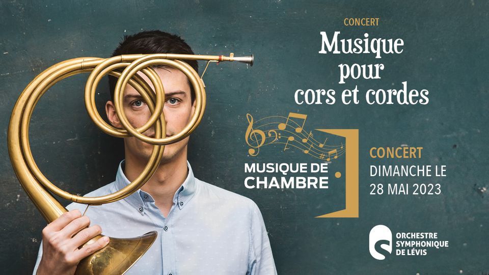Cors et cordes, Orchestre symphonique de Lévis, 28 May 2023 | AllEvents.in
