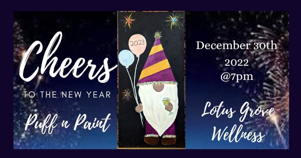 Cheers to the New Year Puff-N-Paint, Lotus Grove Wellness, Massillon ...