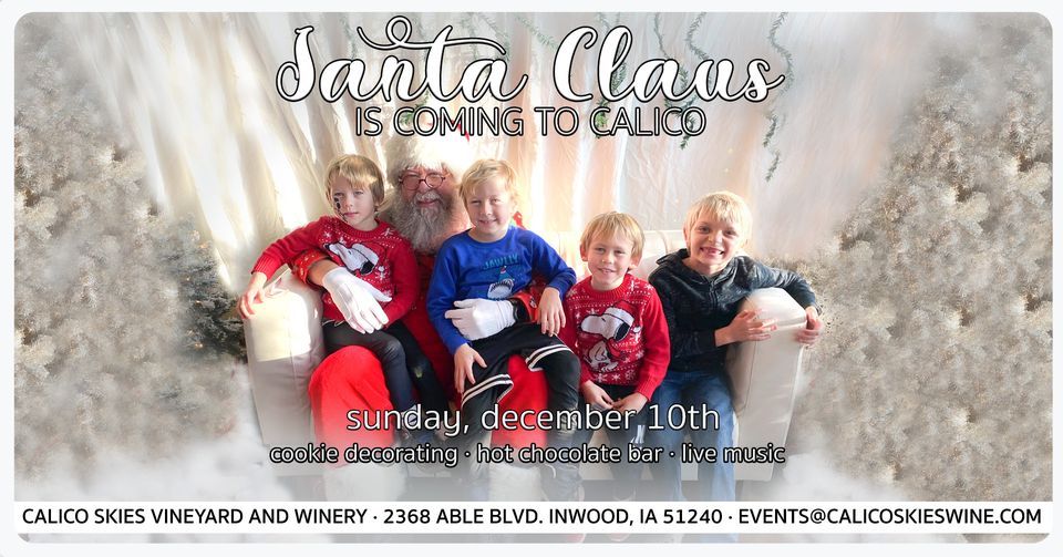 Santa Claus is Coming to Calico!, Calico Skies Vineyard and Winery ...