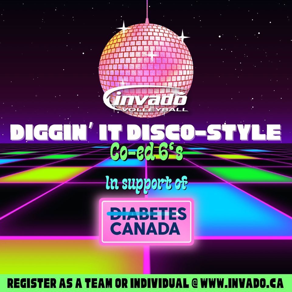 DIGGIN’ IT DISCO-STYLE Co-Ed 6’s @ Kingsway, Kingsway College, Oshawa ...