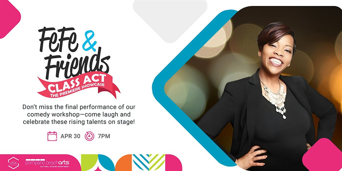 Fefe & Friends Comedy Workshop presents: Class Act! 2026, The HIVE ...