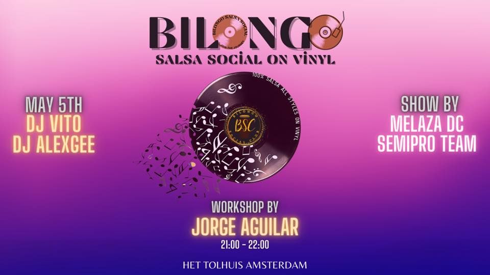 BILONGO SALSA SOCIAL ON VINYL, Tolhuis, Amsterdam, May 5 2023 ...