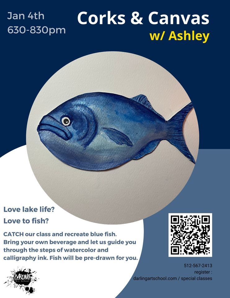Corks & Canvas w/ Ashley Huff, Darling Art School, Lago Vista, January ...