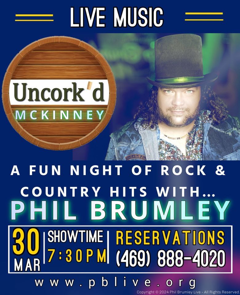 PHIL BRUMLEY | Uncork’d McKinney, Uncork'd Bar & Grill McKinney, Tx ...