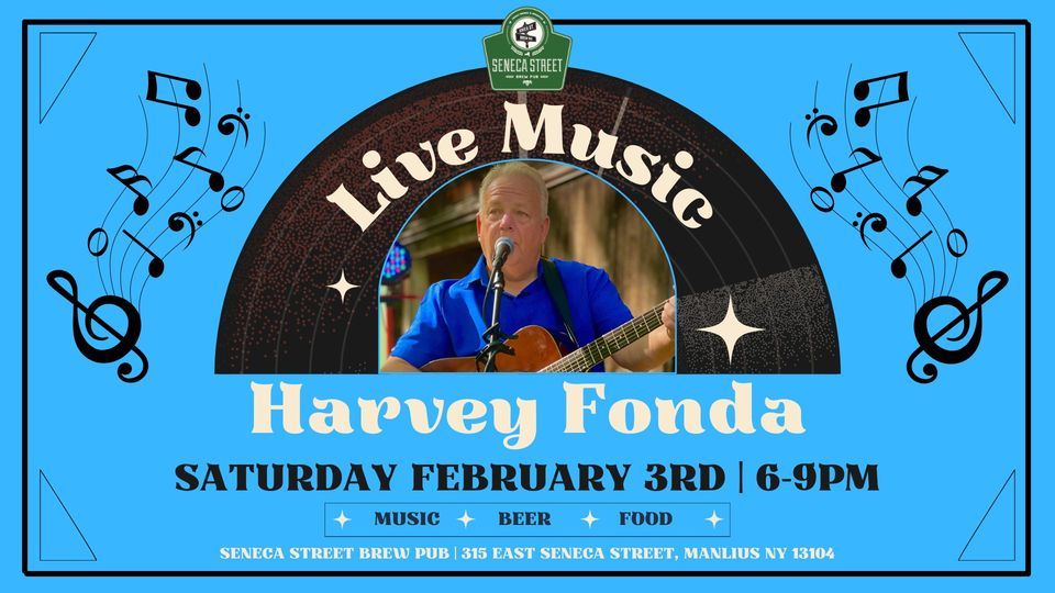 Harvey Fonda | Live Music Series @ Seneca Street Brew Pub, Seneca ...