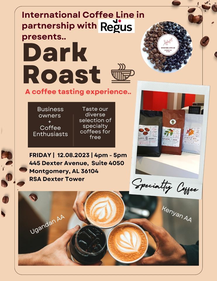 DARK ROAST... A Coffee Tasting Experience, RSA Dexter Avenue Building ...