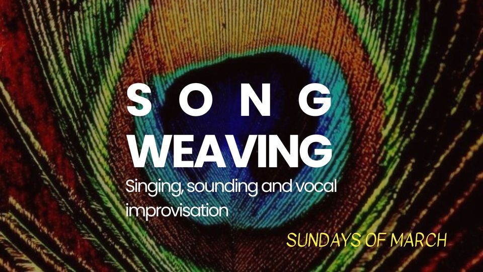 Song Weaving - group singing, sounding and vocal improvisation, FUSION ...