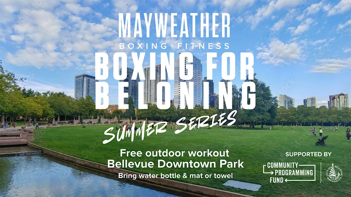 Boxing For Belonging - MAYWEATHER BOXING + FITNESS Summer Series ...