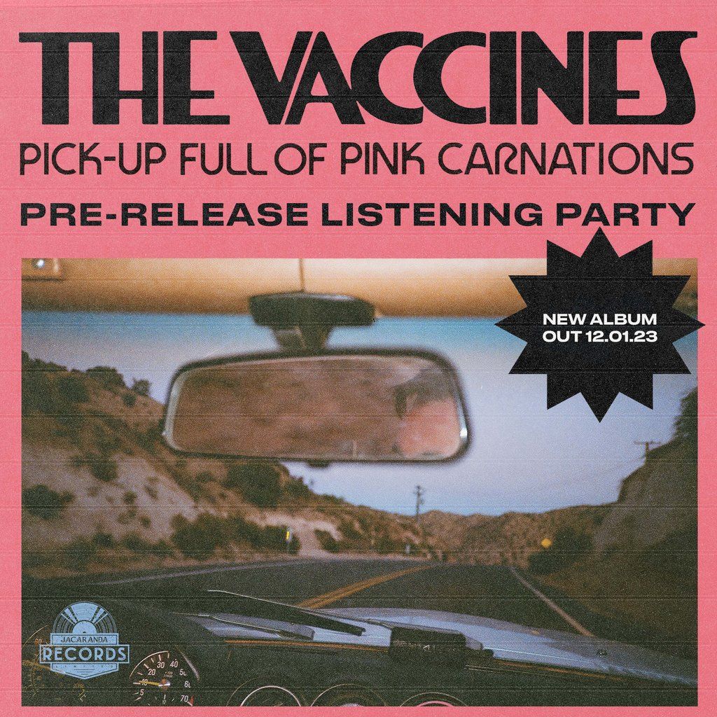 The Vaccines Pickup Full Of Pink Carnations Listening Party, The Jacaranda Club, Liverpool ...