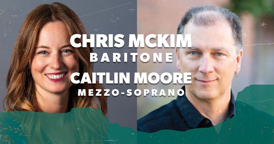 Celtic Impressions: Faculty Chris McKim, baritone, and Caitlin Moore ...