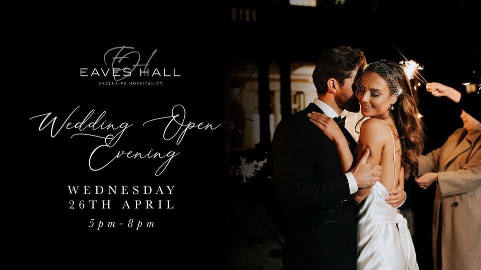 Eaves Hall Wedding Open Evening, Eaves Hall, Clitheroe, 26 April 2023 ...