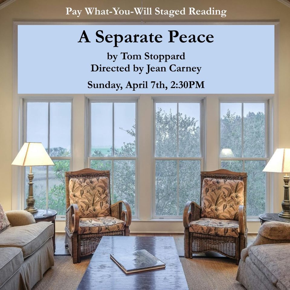 A Separate Peace (staged reading) , Schenectady Civic Players, 7 April ...
