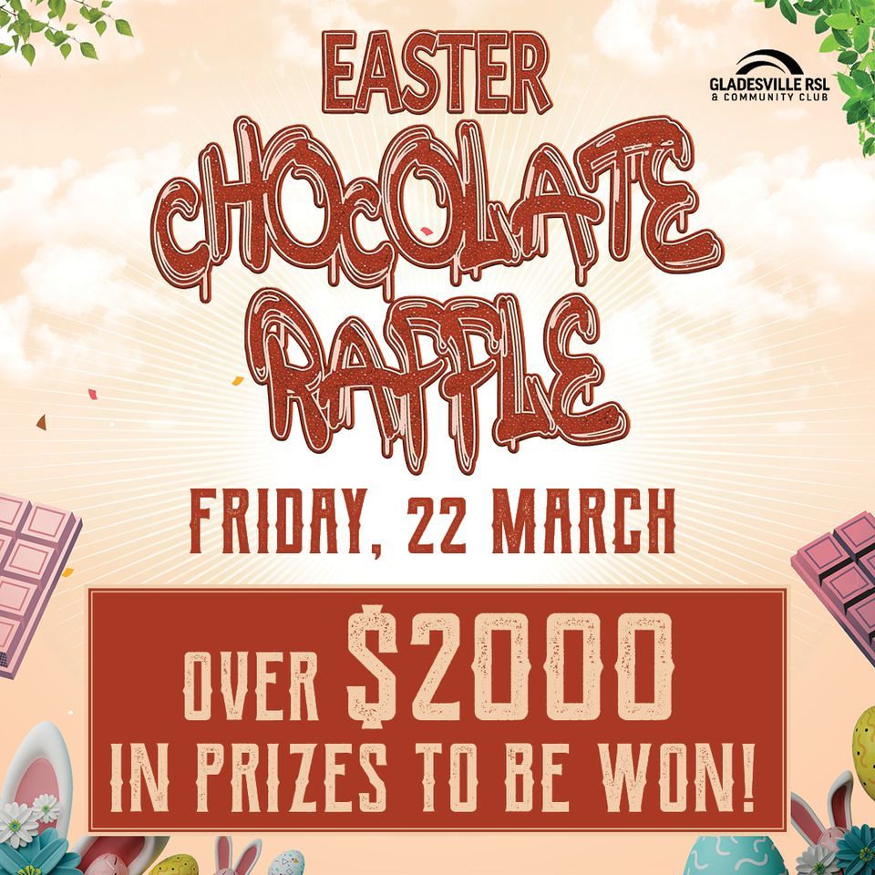 EASTER CHOCOLATE FRIDAY RAFFLE @ Gladesville RSL, 4-6 Linsley St ...