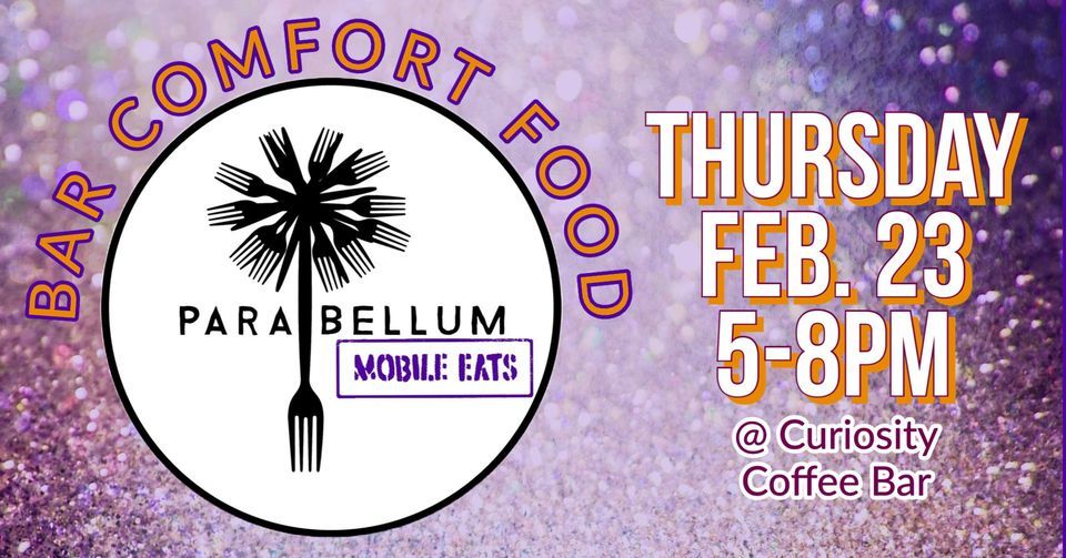 Food Truck Happy Hour with Parabellum Mobile Eats, Curiosity Coffee Bar ...
