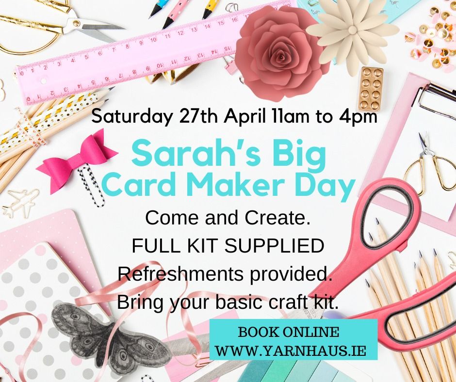 Sarahs Big Card Maker Day, JBR Art Haus, Laois, 27 April 2024 | AllEvents.in