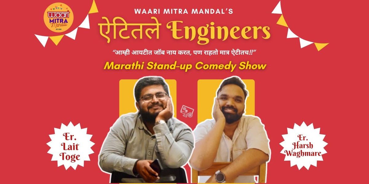Aitetale Engineers - Marathi Stand-up Comedy Show, Plot No. 38, Flat No ...