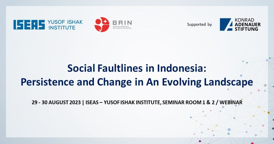 Social Faultlines in Indonesia: Persistence and Change in An Evolving ...