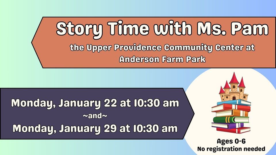 Story Time with Ms. Pam at the Upper Providence Community Center ...