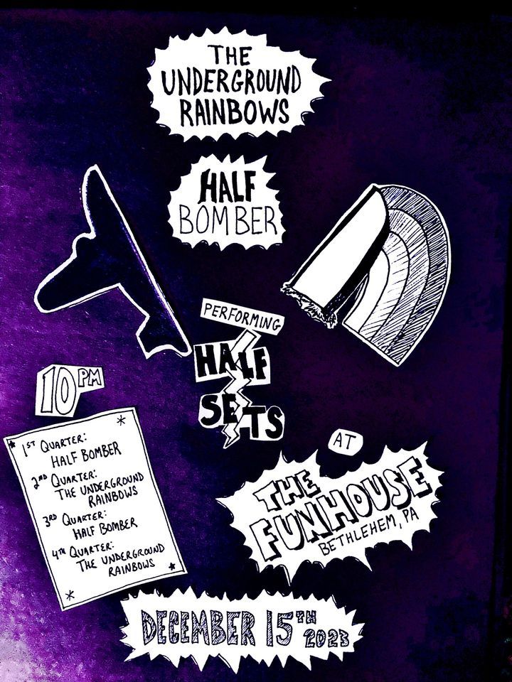 The Underground Rainbows and Half Bomber @ The Funhouse, The Funhouse ...