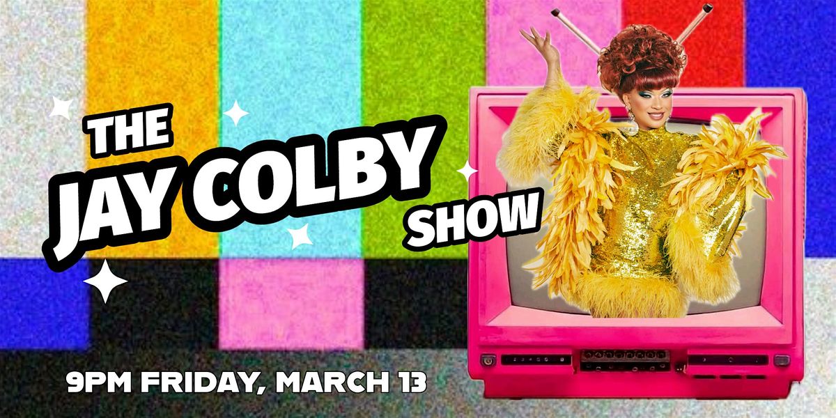 THE JAY COLBY SHOW (LIVE IN PORTLAND) with guest from RUPAULS DRAG RACE ...