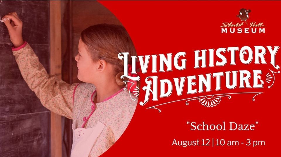 Living History Adventure: School Daze, Sharlot Hall Museum, Prescott ...