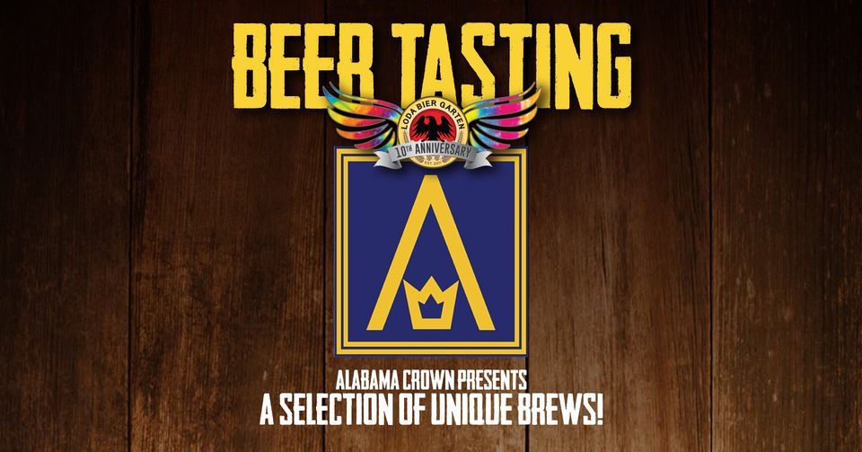 Alabama Crown Distributing Co. Beer Tasting at LoDa Bier Garten, LoDa ...