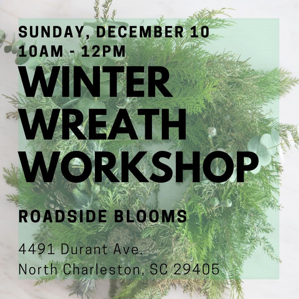 Winter Wreath Workshop, 4491 Durant Avenue, North Charleston, SC ...