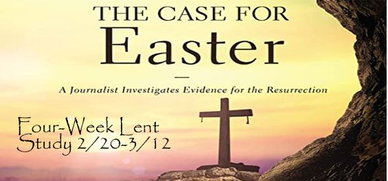 Mens Fraternity Lenten Bible Study - The Case for Easter, 38 Hoopes Rd ...