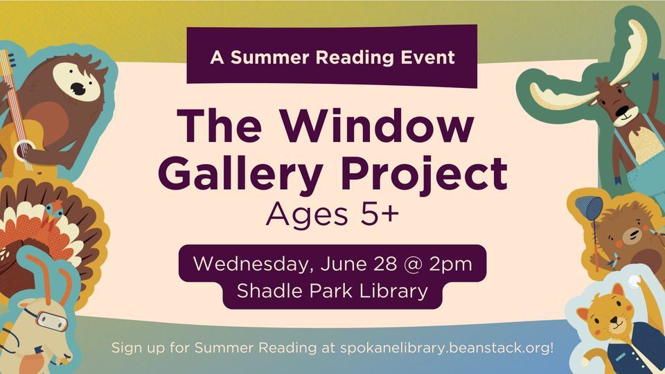 The Window Gallery Project (Kids Ages 5 & Up), Spokane Public Library ...