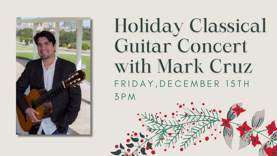 Holiday Classical Guitar Concert with Mark Cruz, Lake Travis Community Library, Barton Creek, 15 ...
