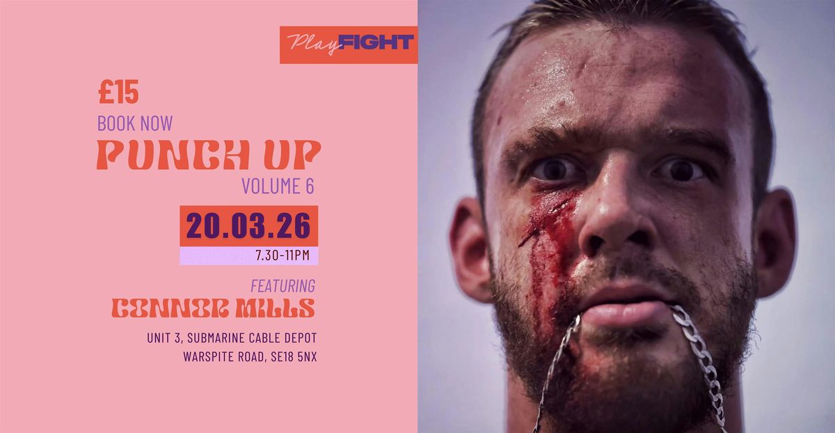 PlayFight Punch Up Volume 6 - Student Show, PlayFight London ...