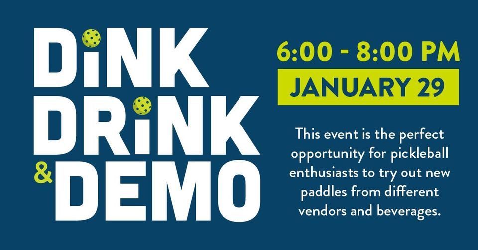 Dink, Drink & Demo, Chicken N Pickle - San Antonio, January 29 2024 ...